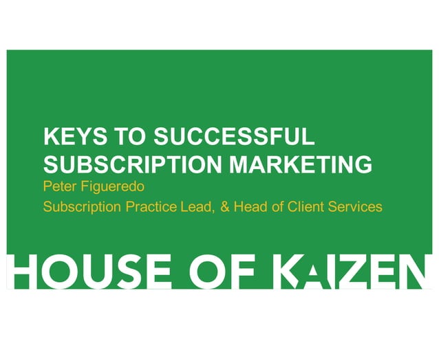 Keys To Successful Subscription Marketing | PPT