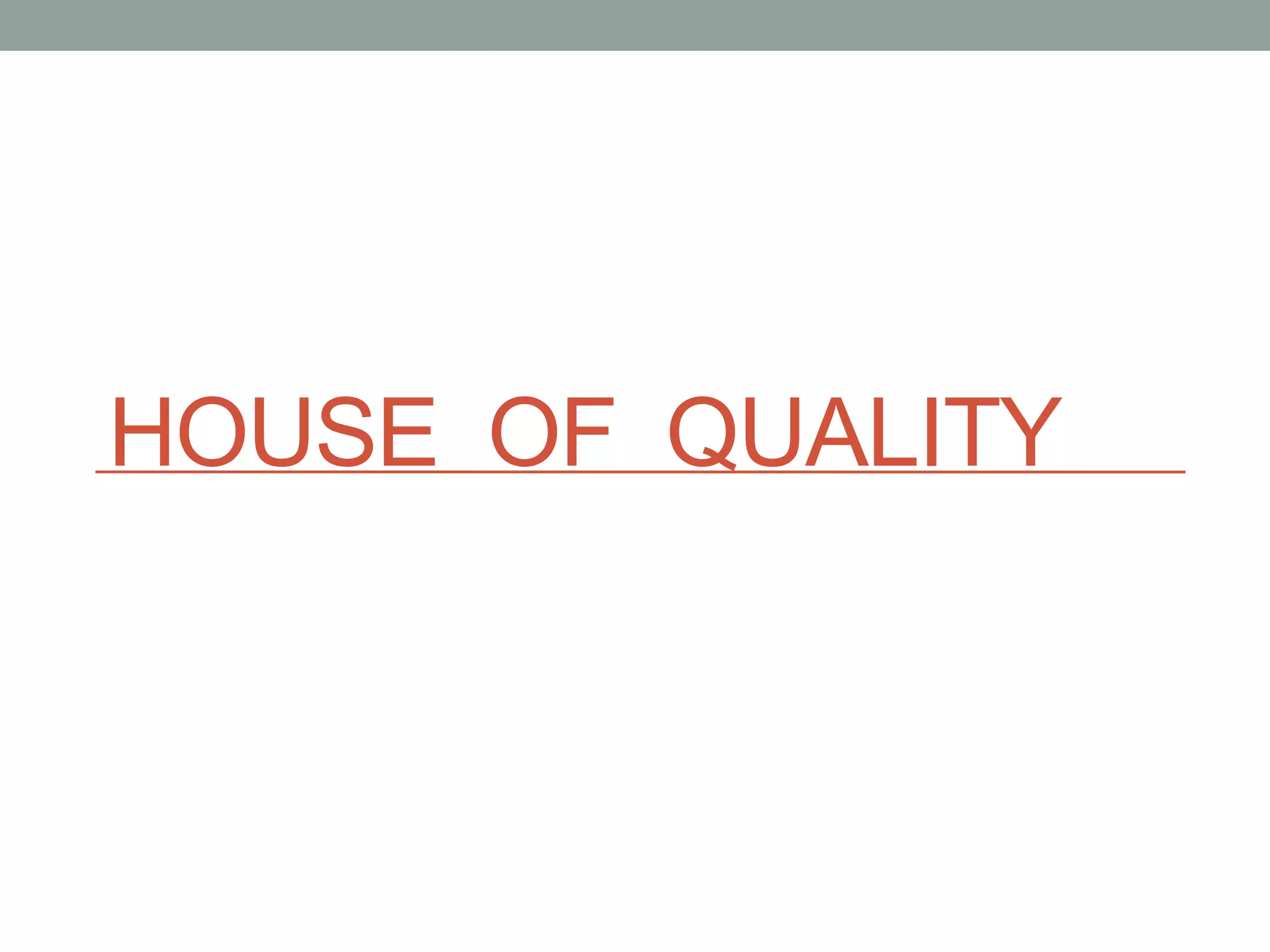 HOUSE OF QUALITY.pptx