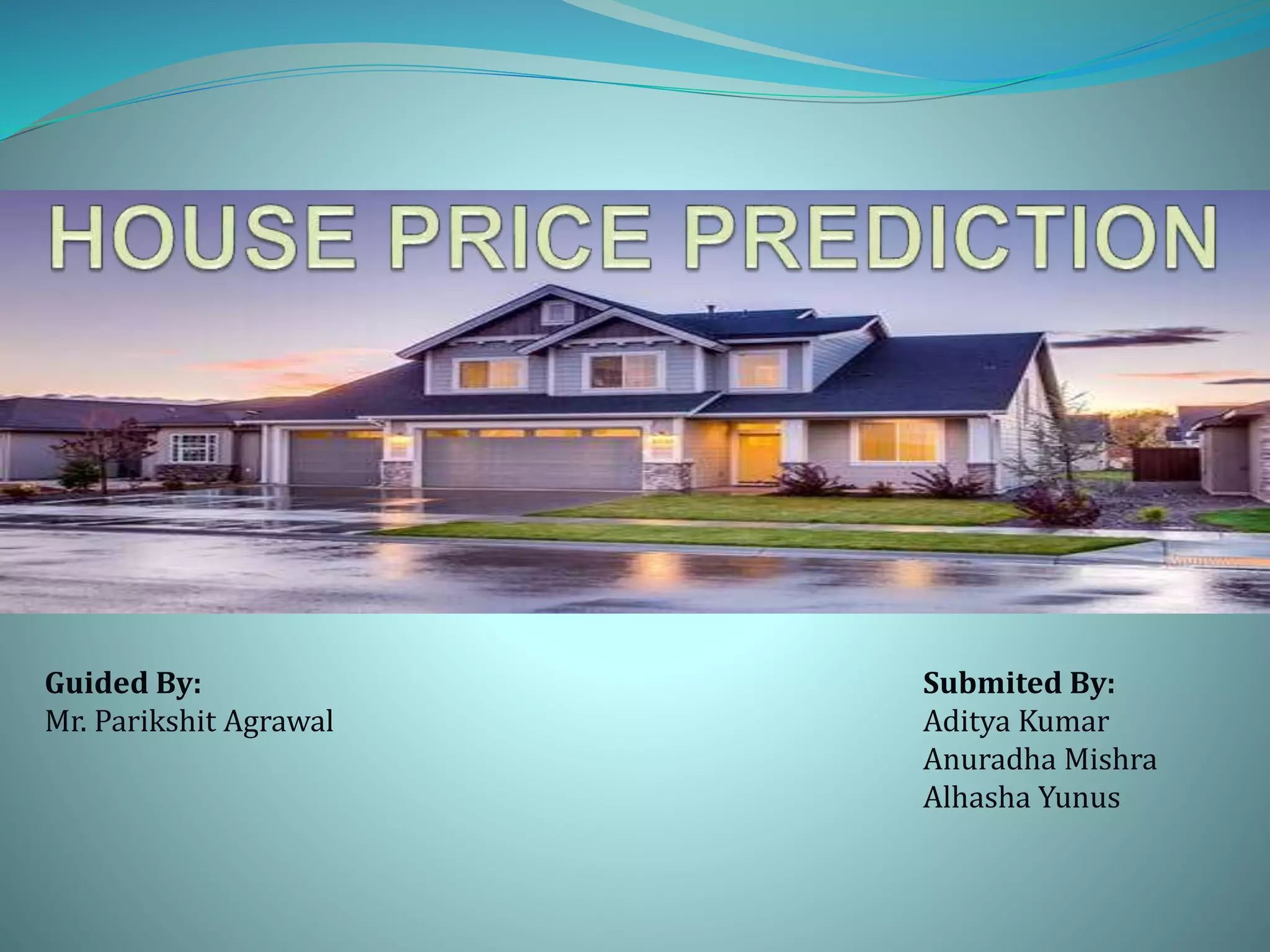 House price prediction | PPTX