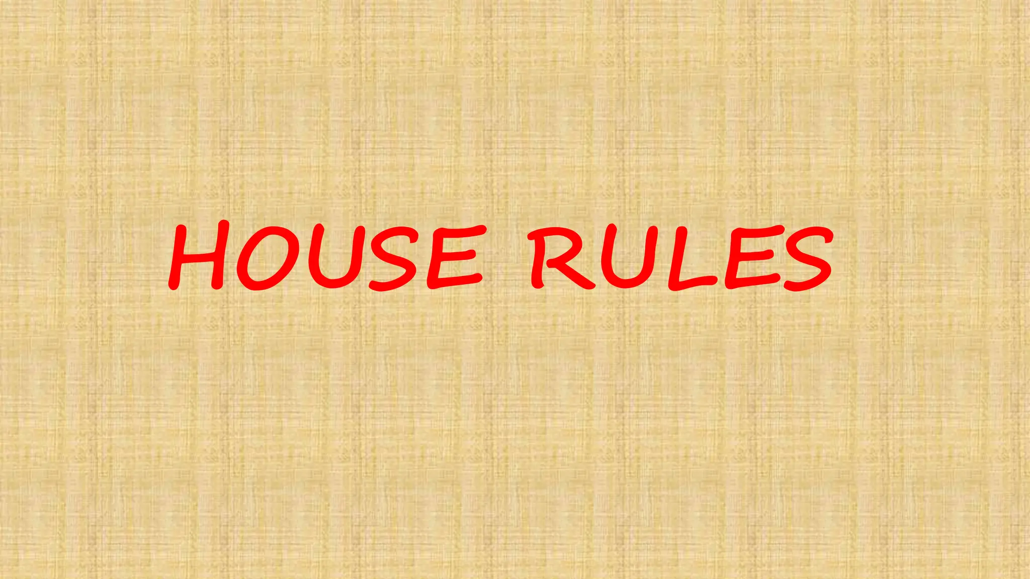 HOUSE RULES FOR SEMINARS, TRAININGS AND WORKSHOPS.pptx