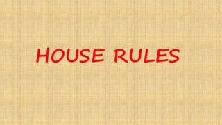 HOUSE RULES FOR SEMINARS, TRAININGS AND WORKSHOPS.pptx