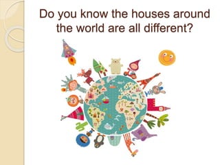Houses around the world!!! | PPTX
