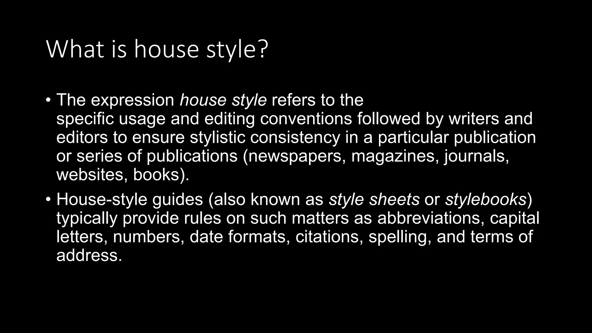 House style | PPTX | Style & Fashion