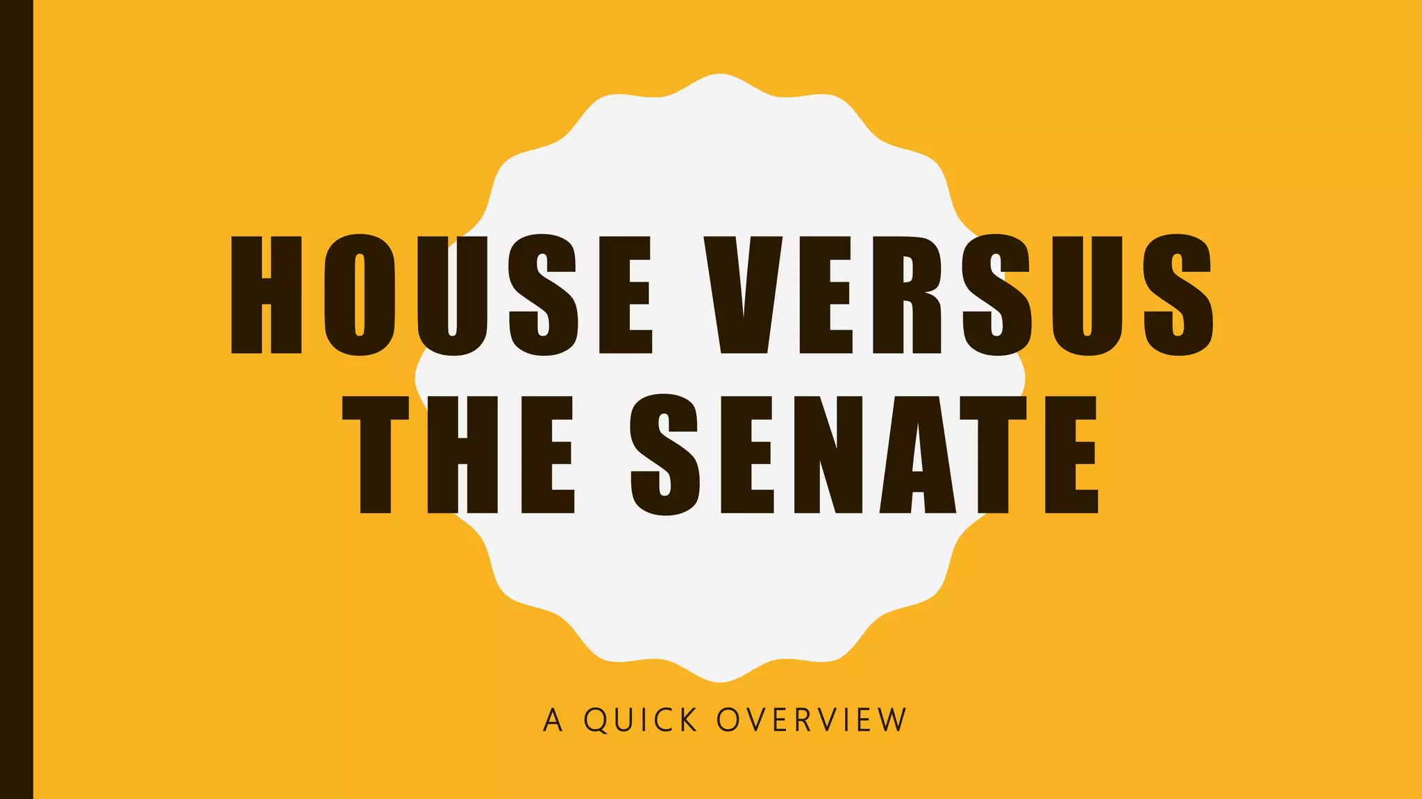 House of Representatives vs. The Senate | PPTX