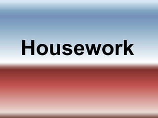 has to or have to for grade four housework | PPT