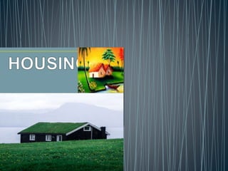 Housing ppt slideshare | PPTX