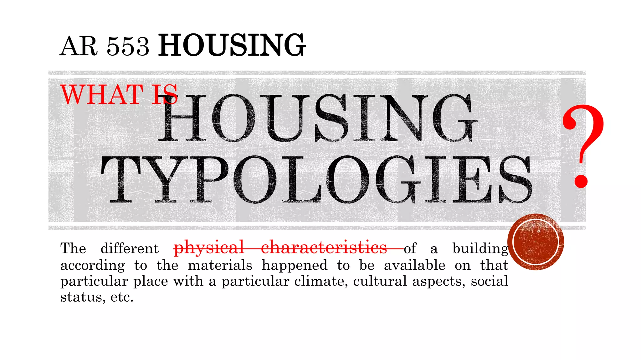 Housing typologies report | PPTX