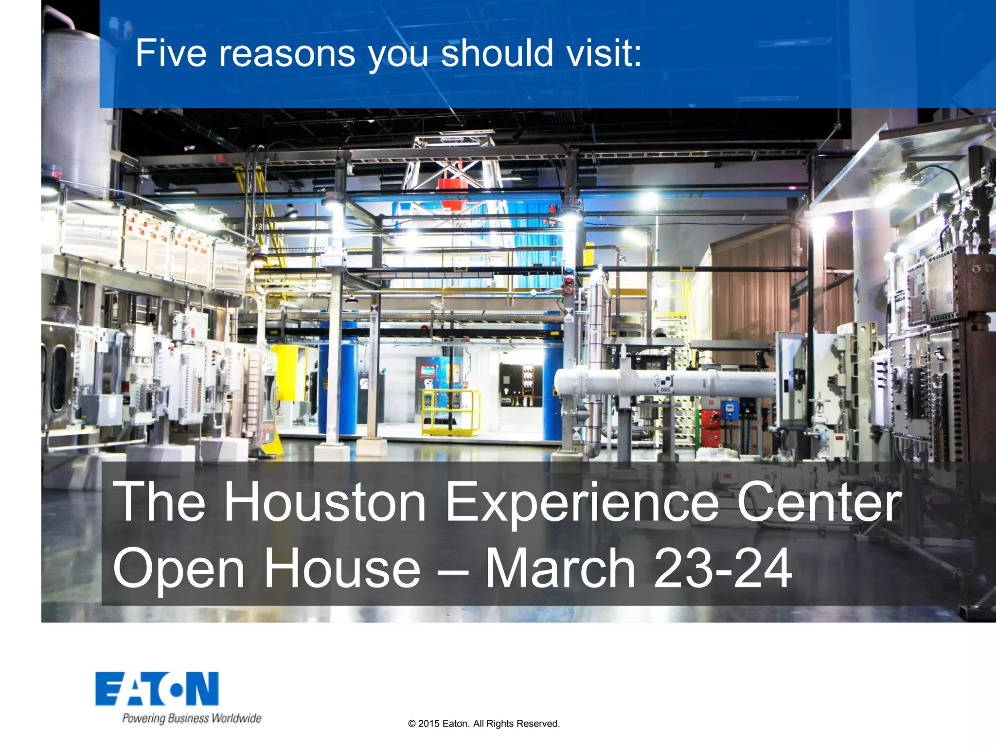 7 Reasons you should visit Eaton's Houston Experience Center | PDF