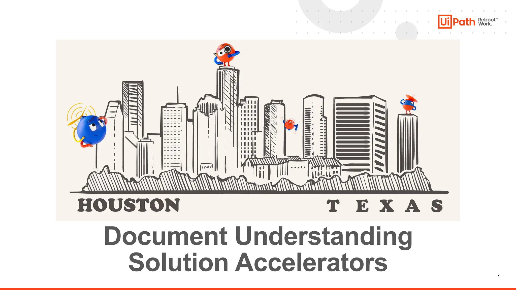 Houston UiPath Community - Document Understanding Solution Accelerators | PDF