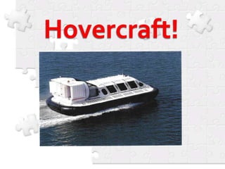 Hovercraft! | PPTX