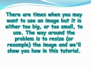 way to resize images :) | PPTX | Photo Editing Software | Computer ...