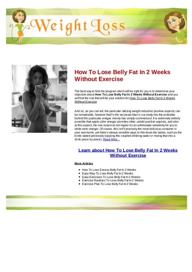 How To Lose Belly Fat In 2 Weeks Without Exercise how-to-lose-belly-fat-in-2-weeks-without-exercise