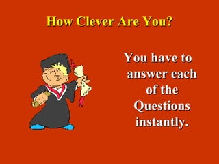 How clever-are-you | PPT