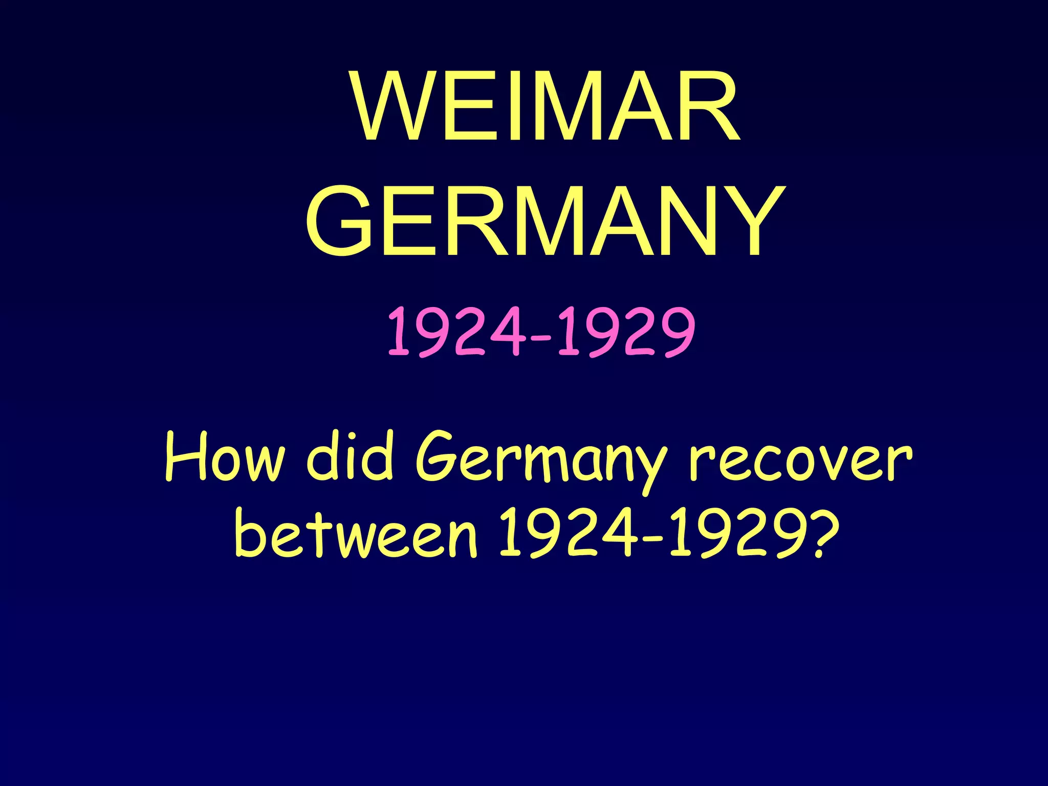 How did Germany recover between 1924 and 1929? | PPT
