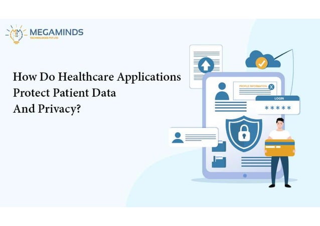 How Do Healthcare Applications Protect Patient Data And Privacy? | PDF