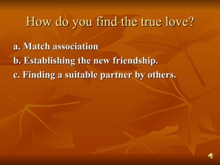 How do you find true love? Intermediate English project | PPT | Free ...