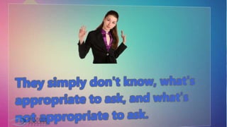 How do you respond to inappropriate personal questions during an ...