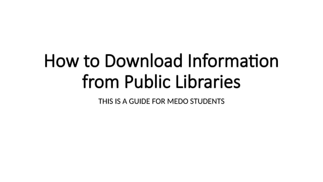 How to Download Information from Public Libraries | PPTX