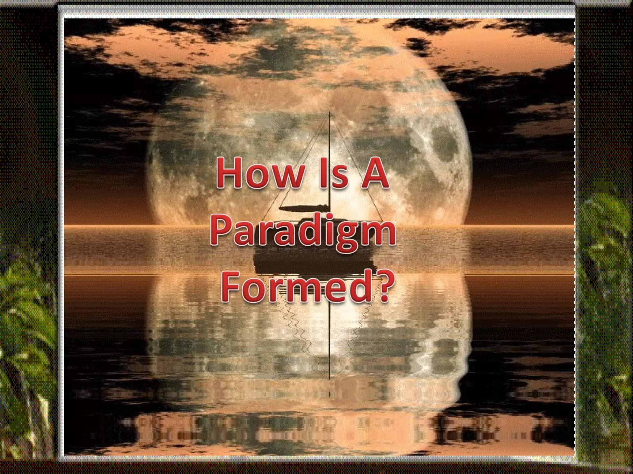 How Is A Paradigm Formed | PPT | Science