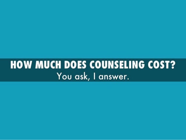 How Much Does Counseling Cost? How Much Does Counseling Cost?