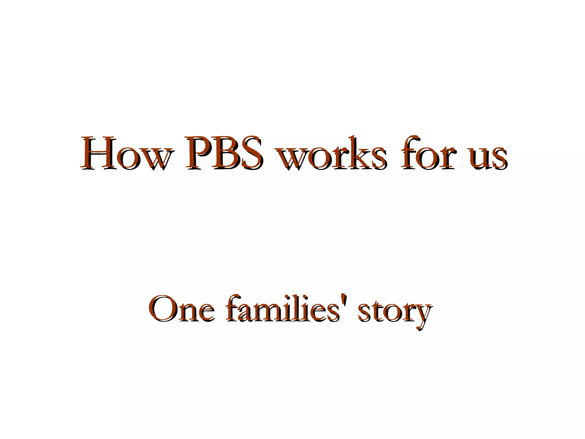How PBS Works For Us | PPT