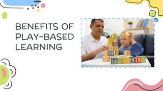 How Does Play-Based Learning for Kids Help? | PPT