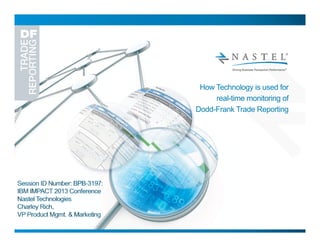 Impact 2013: How Technology is used for real-time monitoring of Dodd ...