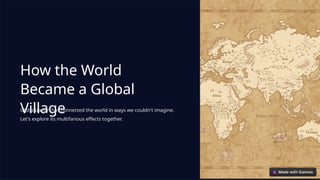 How-the-World-Became-a-Global-Village.pptx