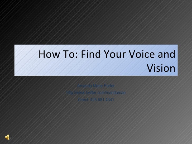 How To: Find Your Voice and Vision