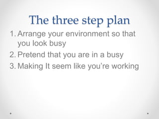 How to act like busy in three steps? | PPTX | Resume Writing and Advice ...