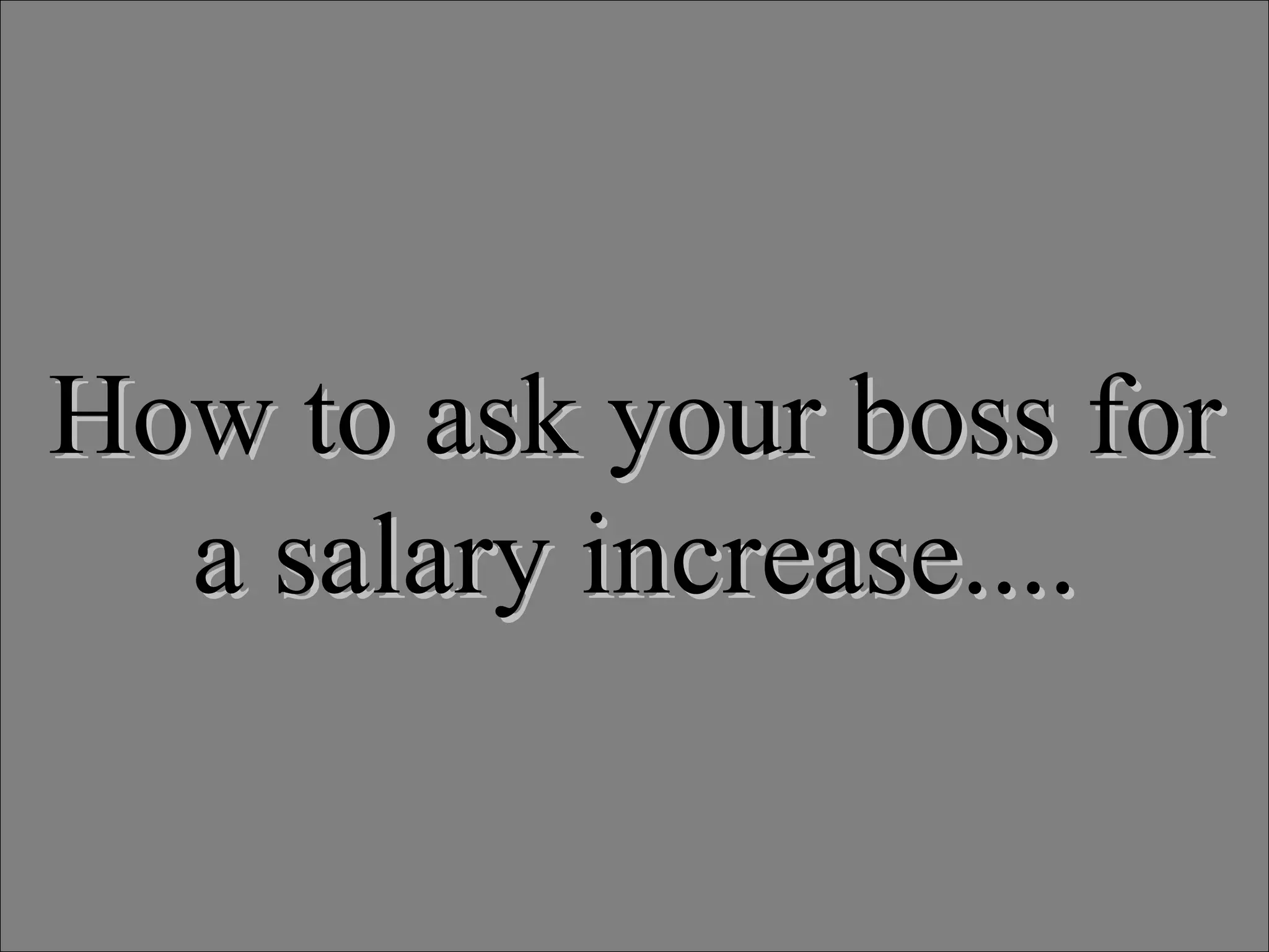 How To Ask Your Boss For A Salary Increase | PPT