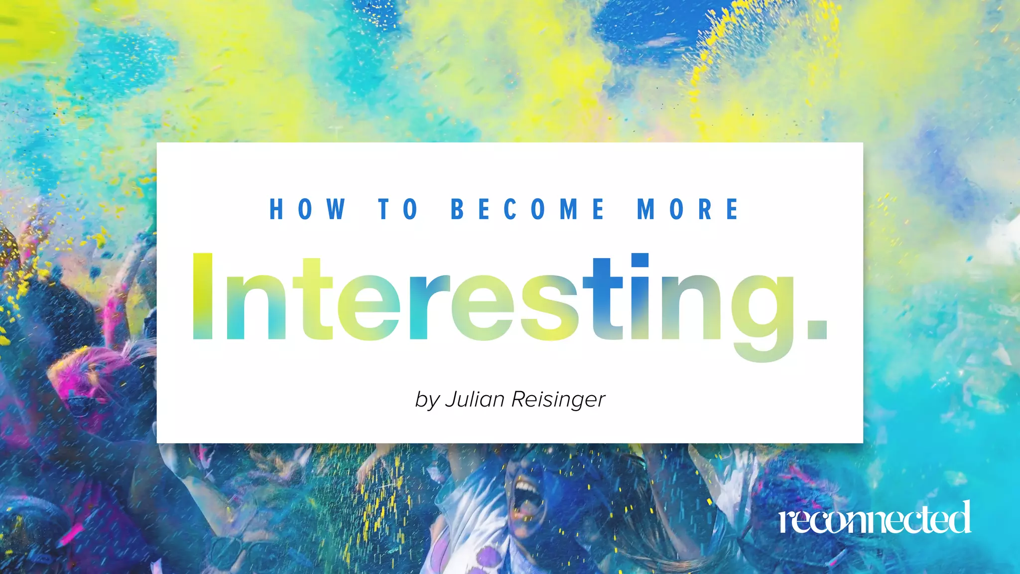 How To Become A More Interesting Person | PDF