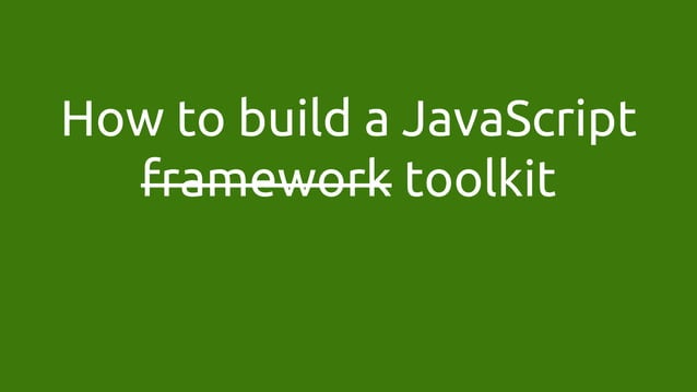 How to build a JavaScript toolkit | PPT