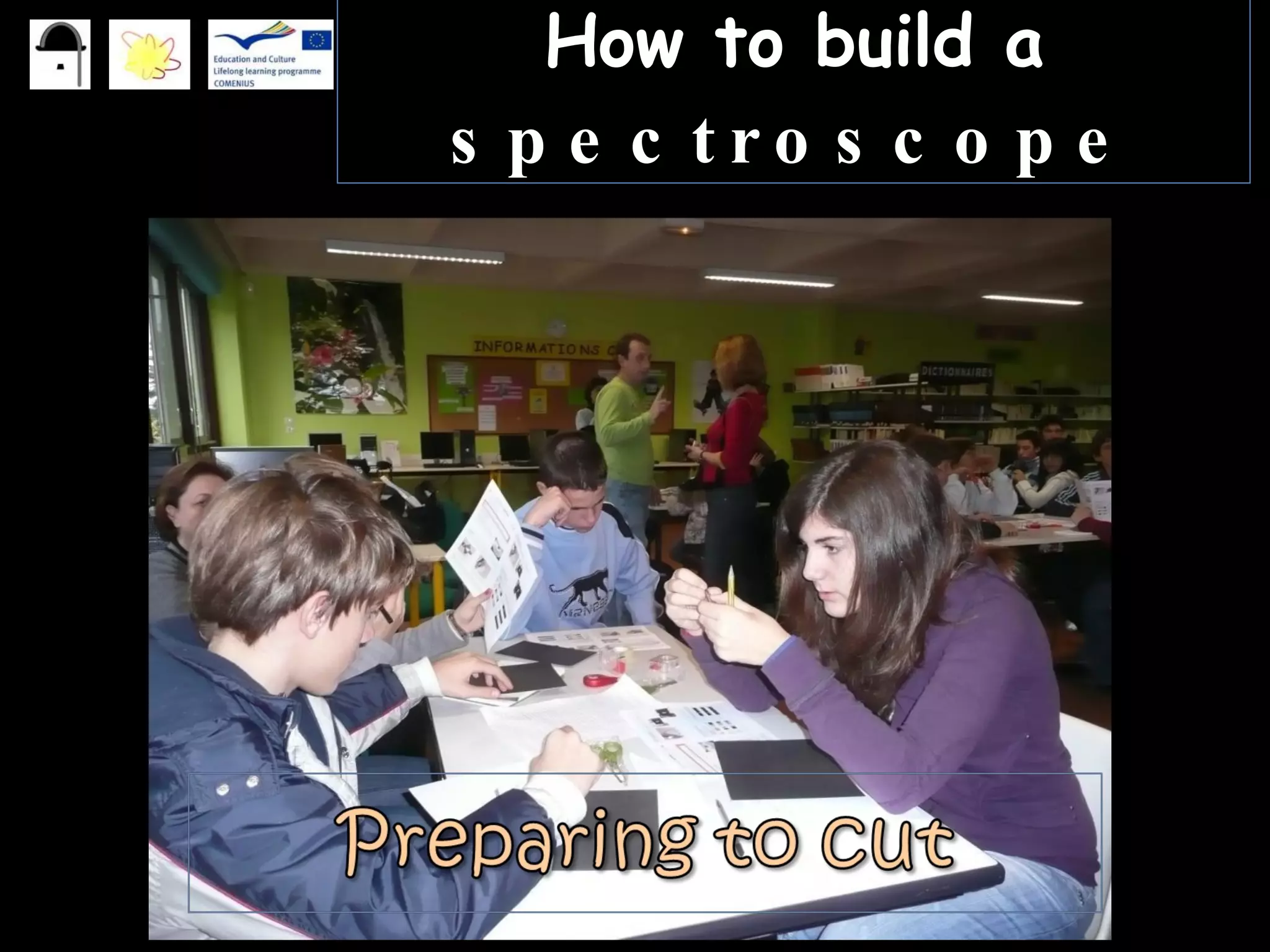 How To Build A Spectroscope | PPT | Physics | Science