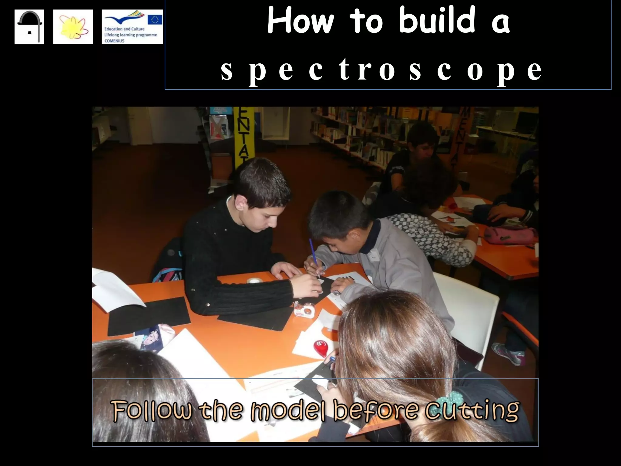 How To Build A Spectroscope | PPT | Physics | Science