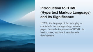 How to Create a College Website Page Using HTML | PPTX | Web Design and HTML | Internet