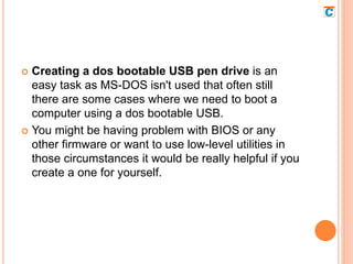 How to-create-a-dos-bootable-usb-pendrive | PPT