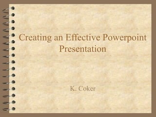 How-to-Create-an-Effective-PowerPoint.ppt