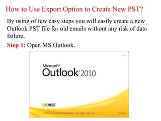 How to Create a New PST file from Old Emails? | PPTX | Email | Internet