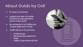Guide by Cell: How to Create an On Demand Visitor Experience | PPT