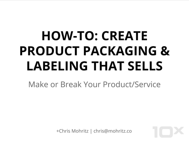 HOW-TO: Create Product Packaging & Labeling That Sells | PDF