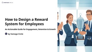 How to Design a Reward System for Employees | PPTX