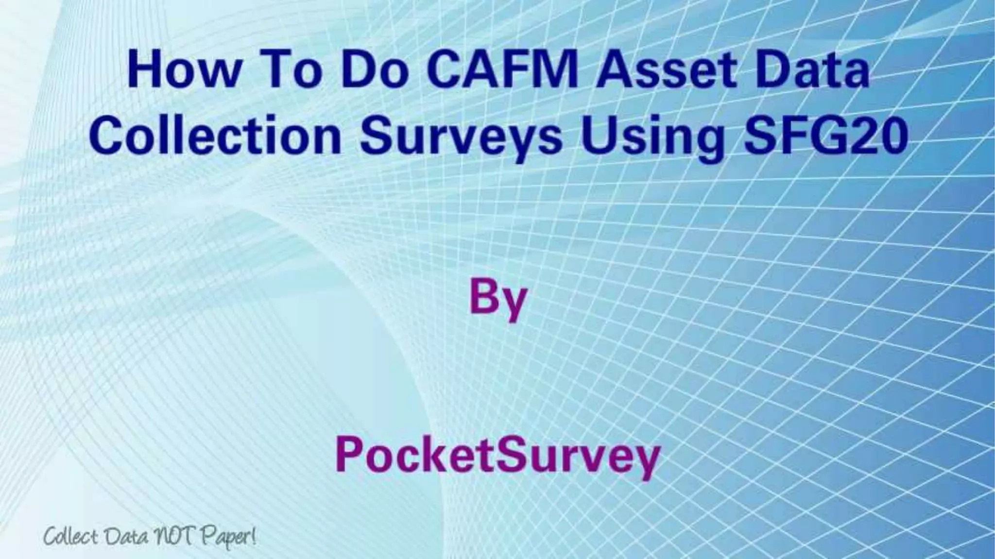 SFG20 Asset Data Collection Surveys - Mobile Facilities Management | PPTX