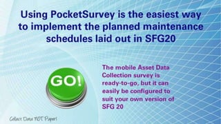SFG20 Asset Data Collection Surveys - Mobile Facilities Management | PPTX