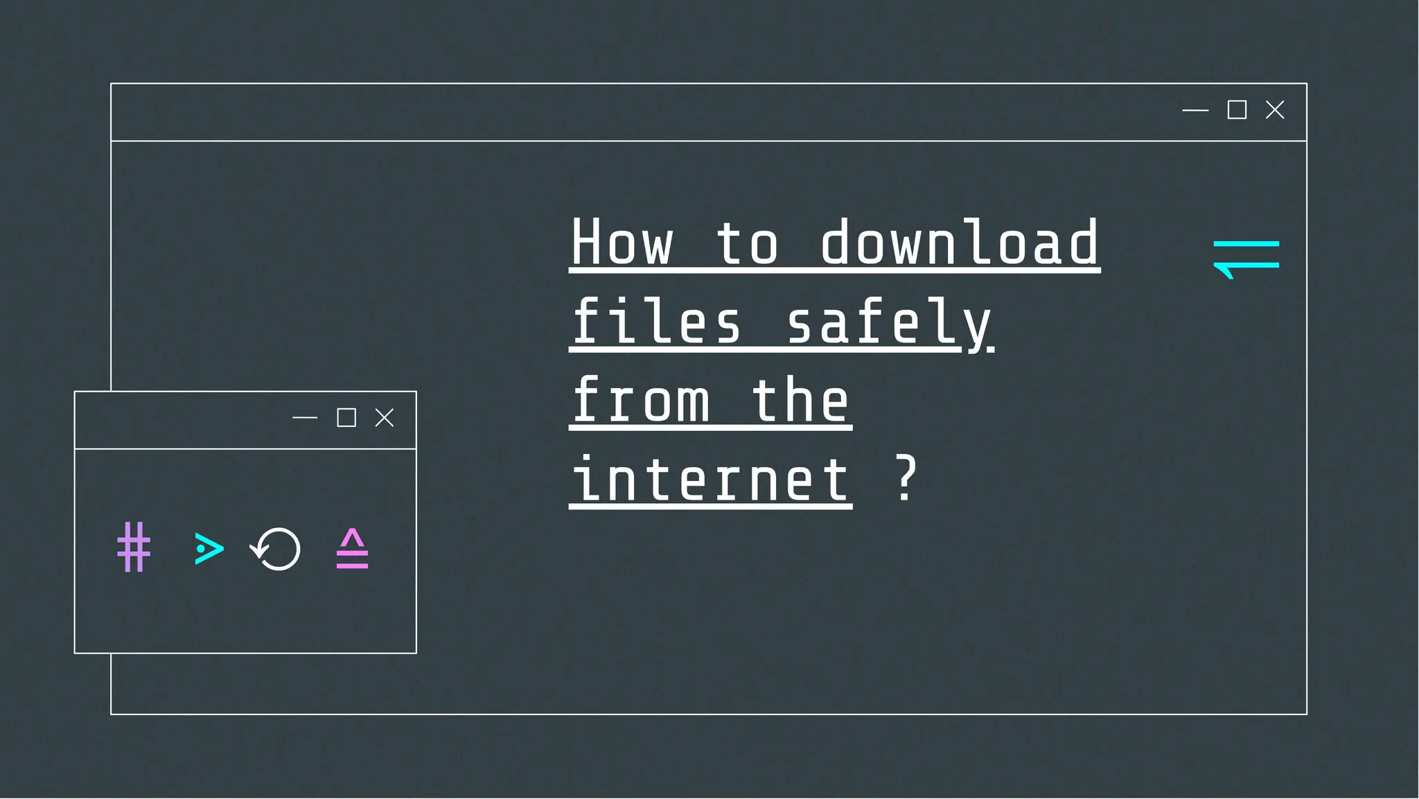 how-to-download-files-safely-from-the-internet.pdf