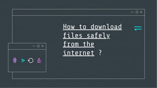 how-to-download-files-safely-from-the-internet.pdf