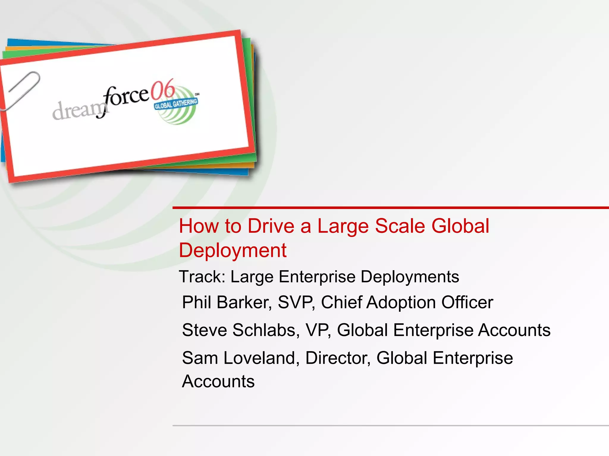 How To Drive a Large Scale, Global Deployment | PPT