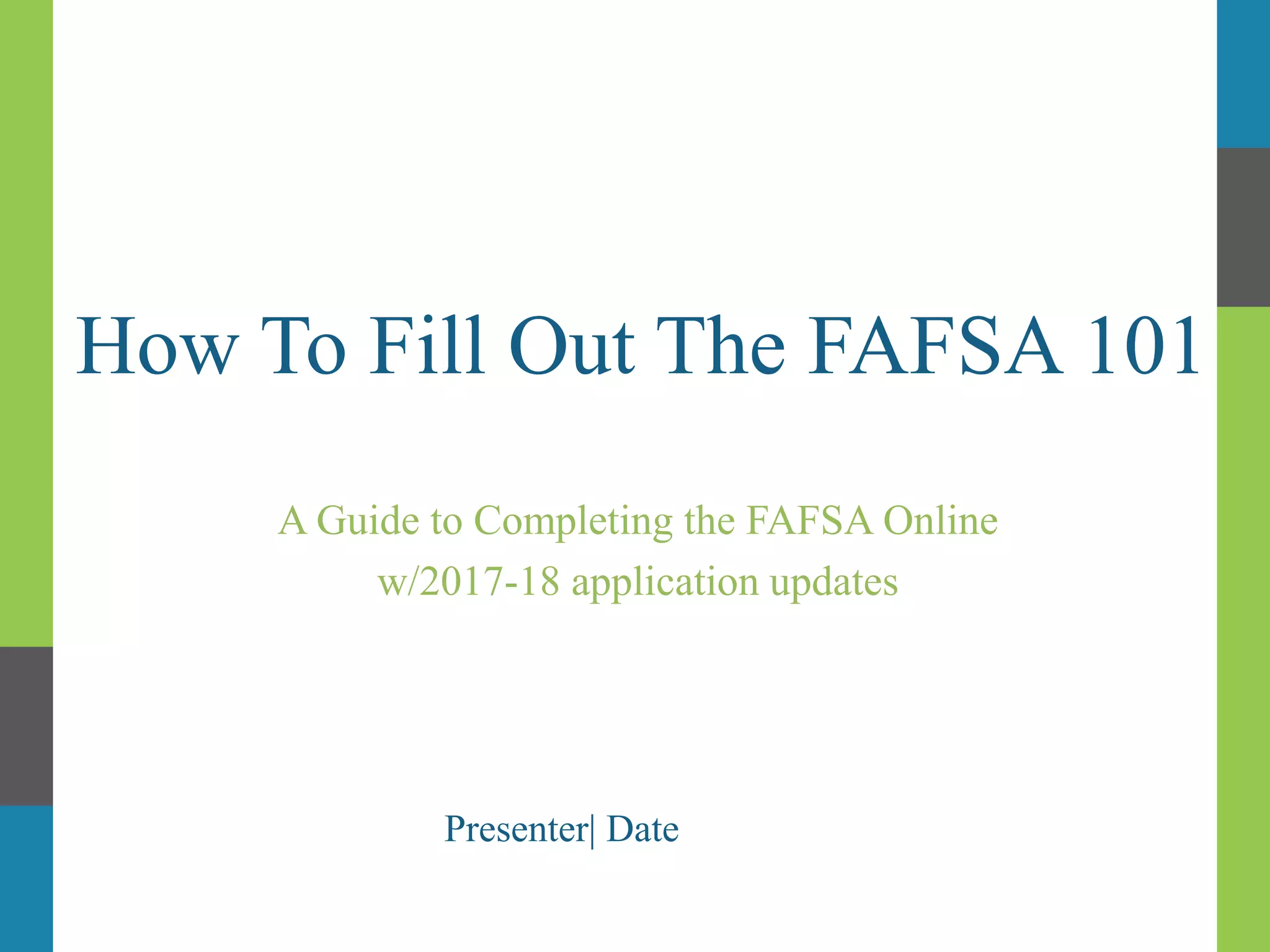 How to-fill-out-fafsa-101 | PPT