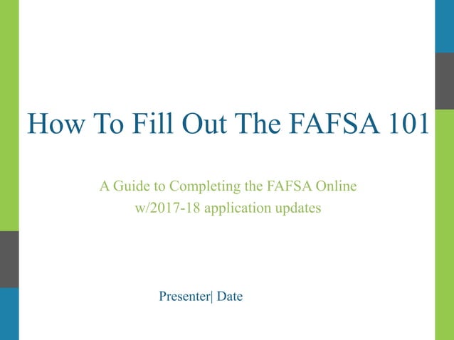 How To-fill-out-fafsa-101 | Ppt