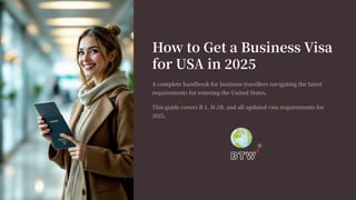 How-to-Get-a-Business-Visa-for-USA-in-2025.pdf